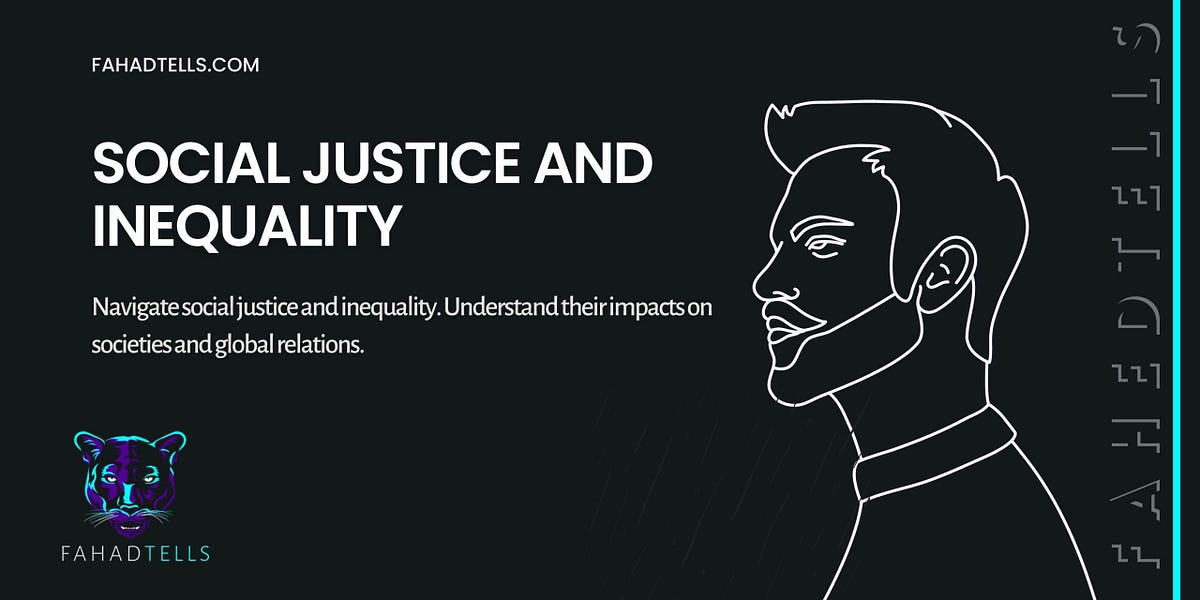 Social Justice And Inequality | by FahadTells | Medium