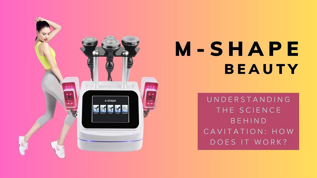 Understanding the Science Behind Cavitation: How Does It Work? | by M ...