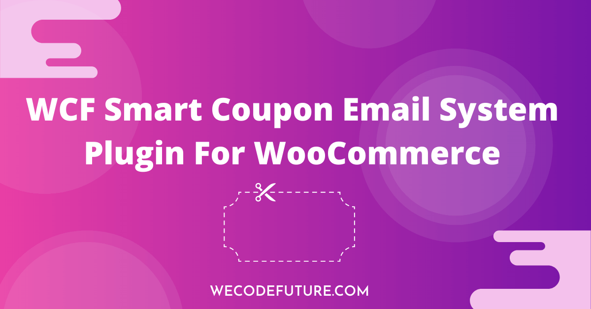 How To Use A Smart Coupon Email System Plugin For Your Woocommerce | by ...