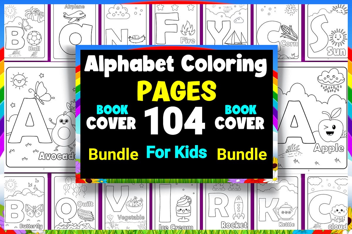 Alphabet Coloring Pages for Kids Bundle Free | by Novahawthorne | Aug ...