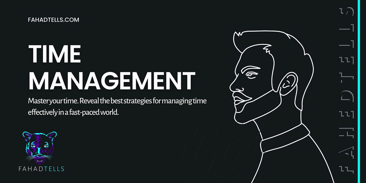 Time Management | by FahadTells | Medium