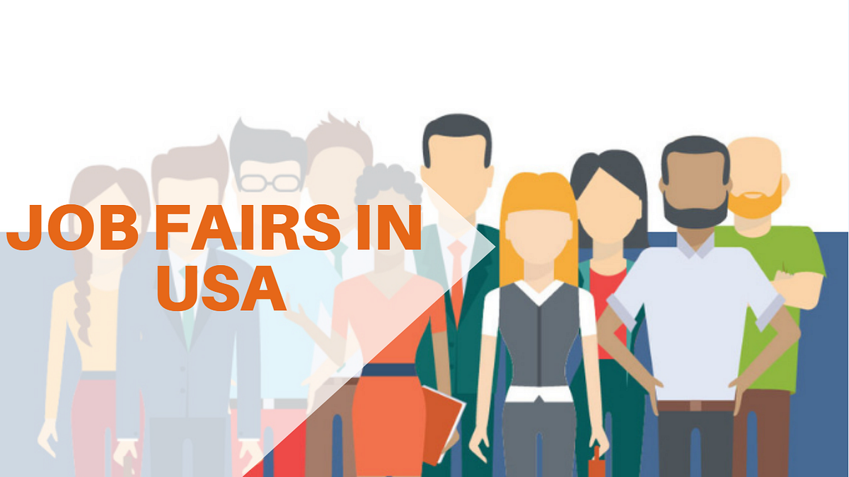 How to take advantage of Job fairs/Career fairs in USA | by ...