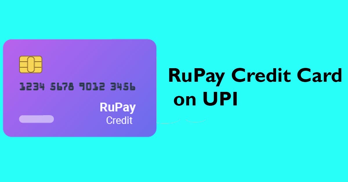 RuPay Credit Card on UPI | by Sonagra Prakash | Medium