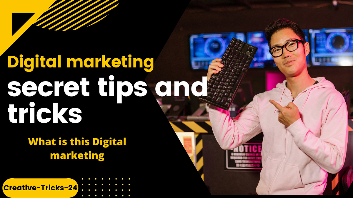 What are this Digital marketing secret tips and tricks-creative-tricks ...