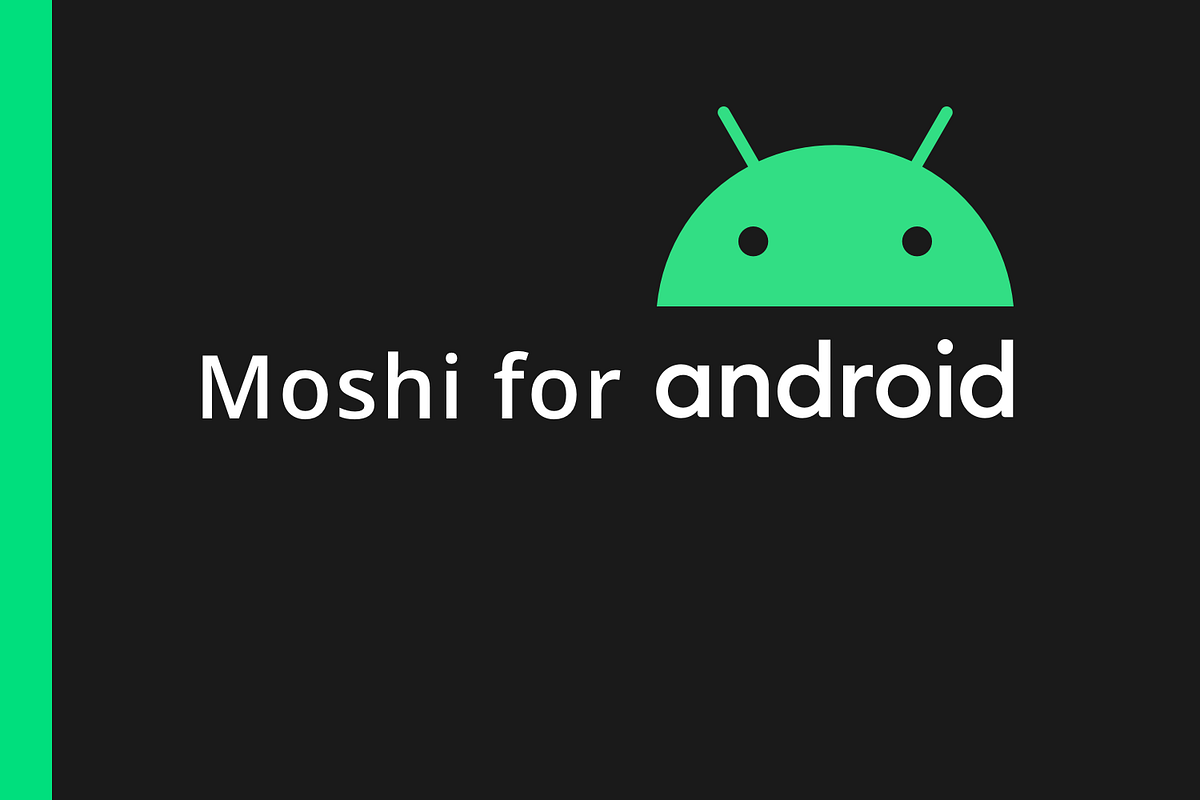 Moshi — Android uchun JSON kutubxonasi | by Sanjar Suvonov | Medium