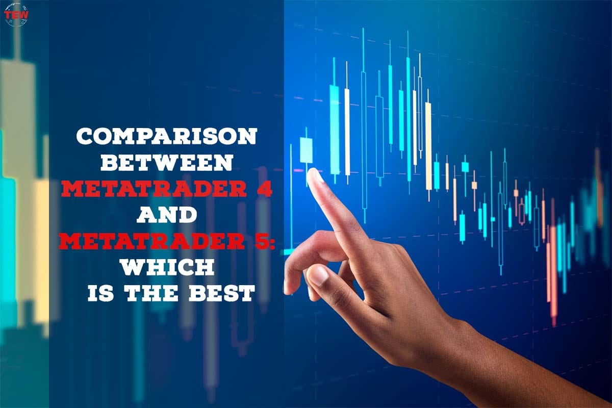 Comparison between MetaTrader 4 and MetaTrader 5: Which is the best ? | by The Enterprise World ...