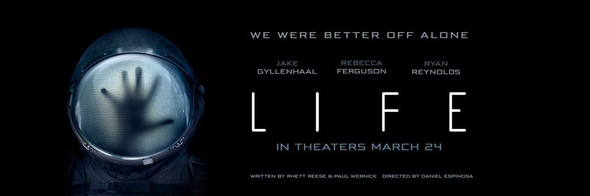 LIFE (2017). A modern Sci-Fi Horror that grips until… | by The Cinema ...