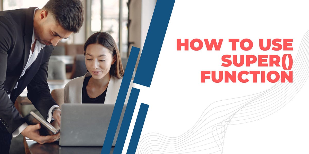 How to Use Python super() function — pythonpip.com | by Parvez Alam ...