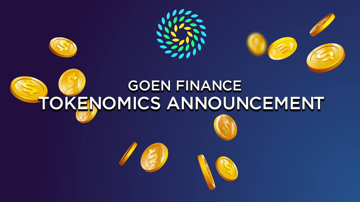 Goen Finance Tokenomics Announcement | by Goen Finance | Medium