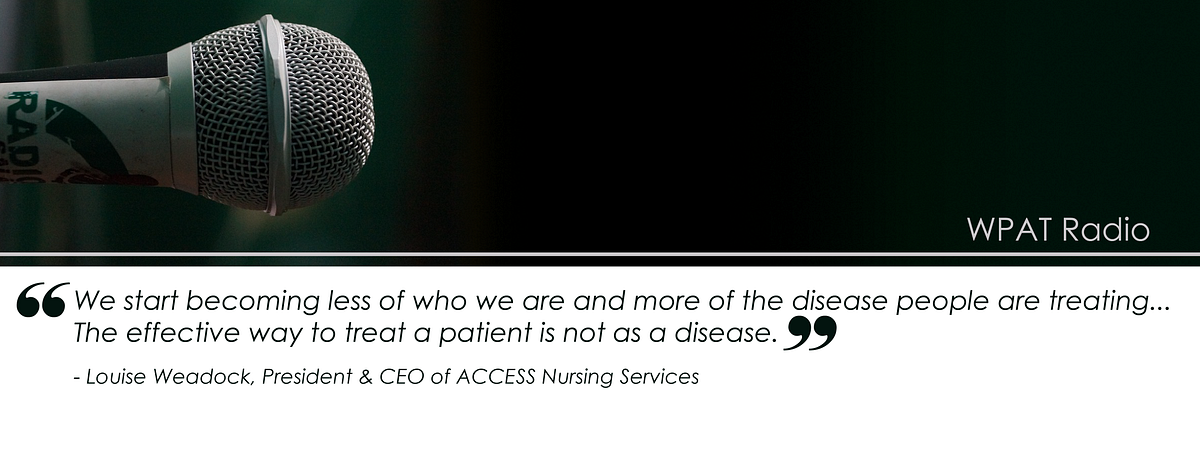 Louise Weadock on WPAT Radio. ACCESS Nursing President and CEO… | by ...