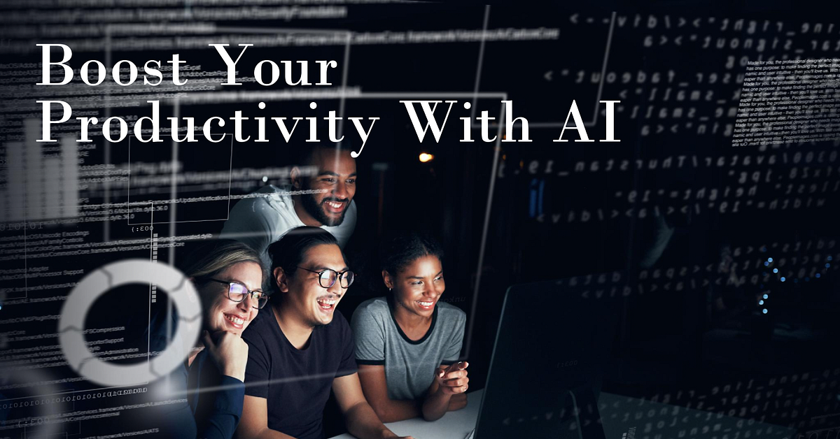 How to Boost Your Productivity with AI | by Wagner Silva | Feb, 2025 ...