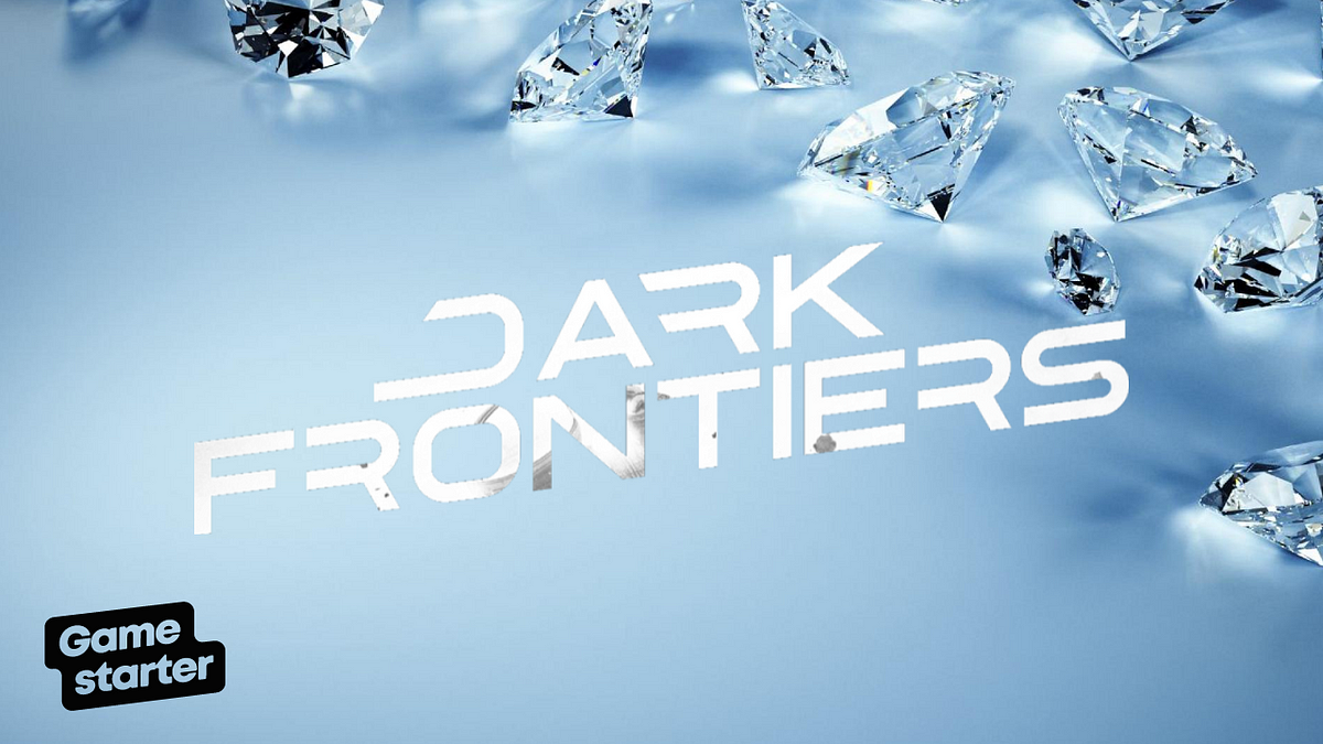 Gamestarter Gems — Darkish Frontiers | by Boss95rnd | by iCrypto Press ...