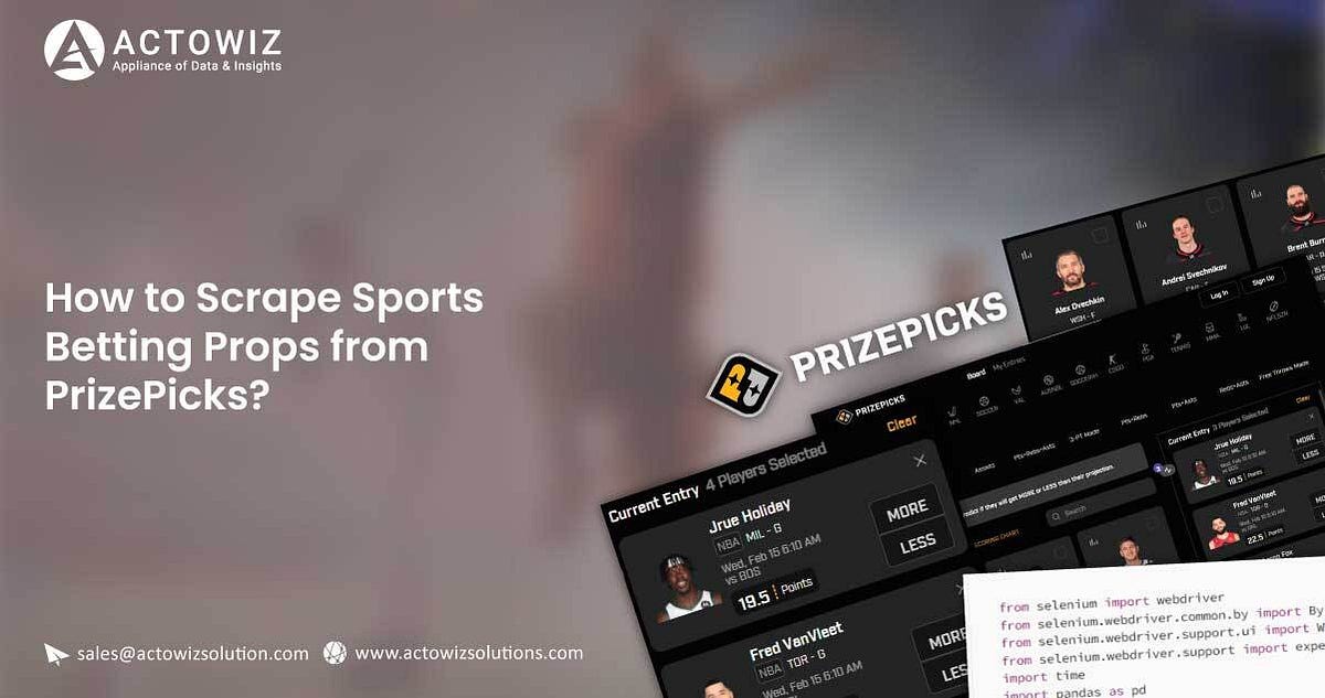How to Scrape Sports Betting Props from PrizePicks? | by actowizsolution | Medium