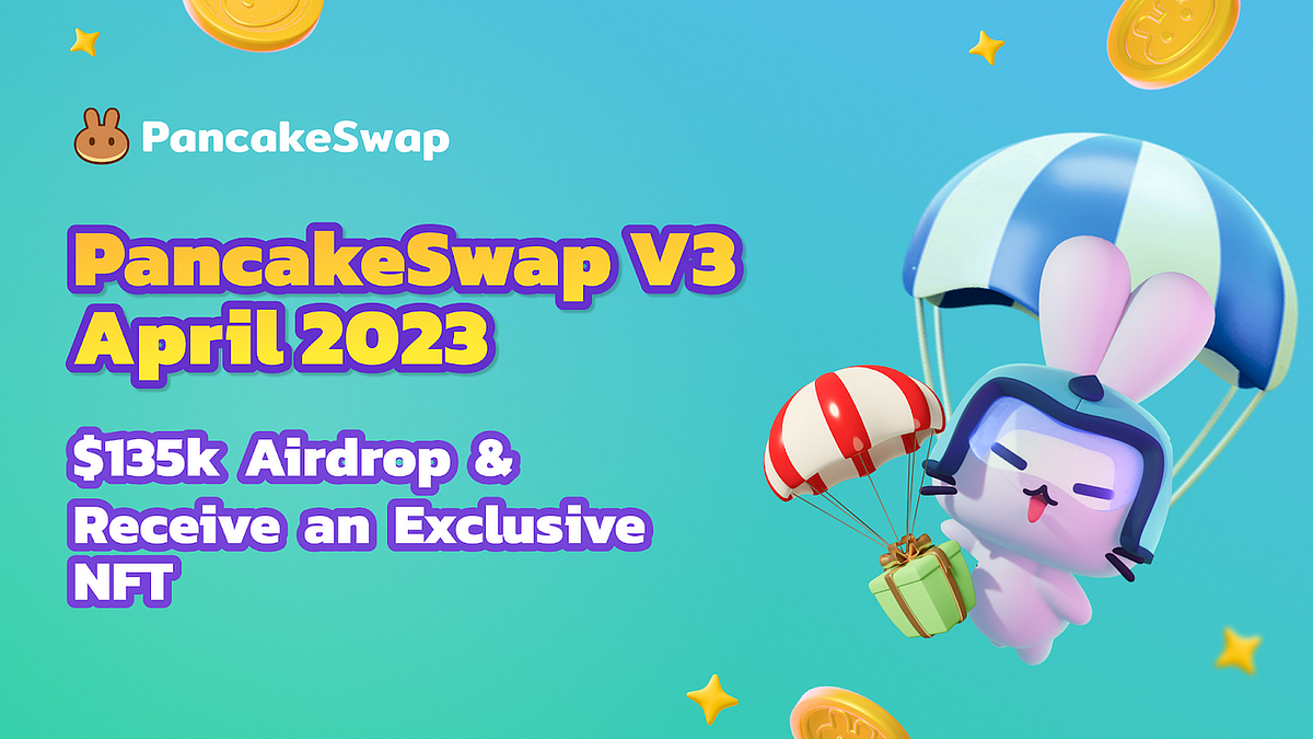 Participa en el lanzamiento de PancakeSwap V3: reclama $135K CAKE de Airdrop y recibe un NFT ...