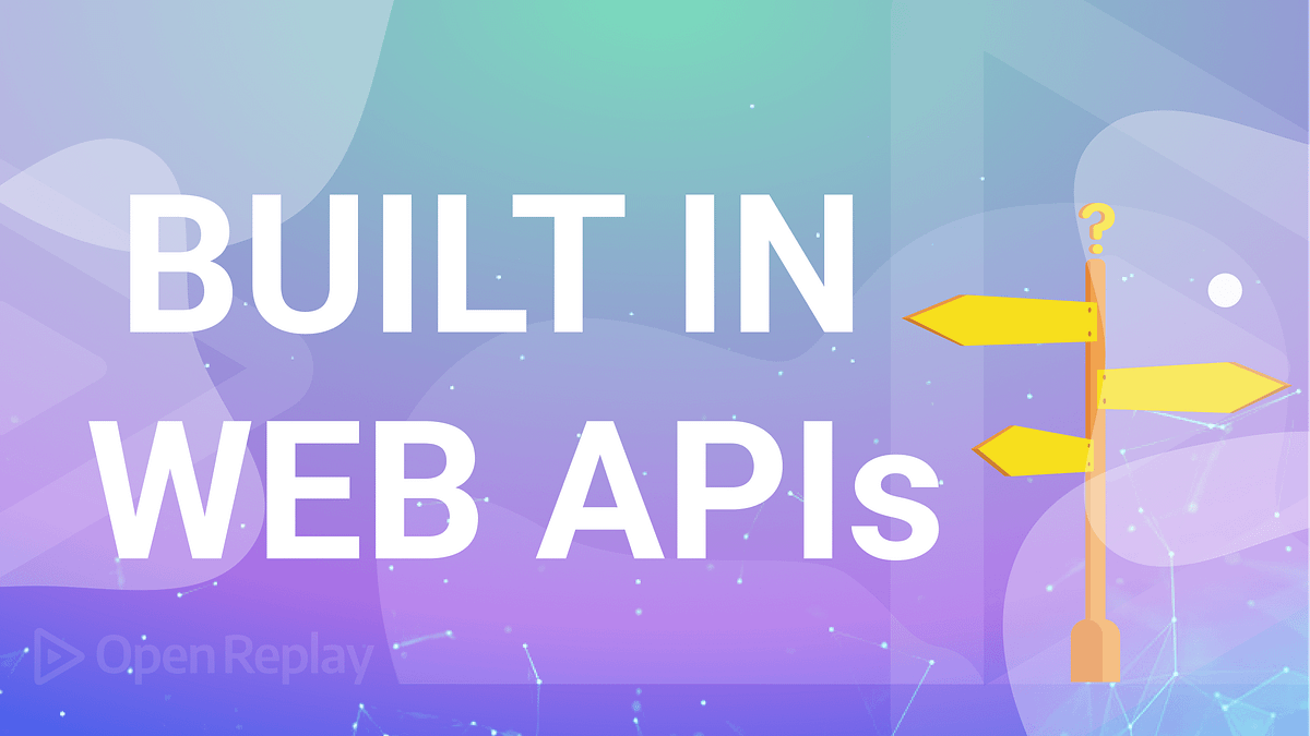 A practical guide to built-in web APIs | by Emmanuel Aiyenigba ...