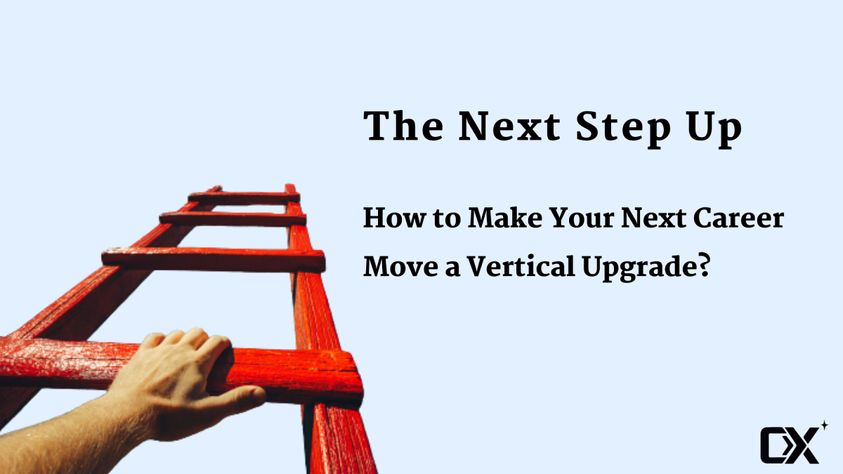 Climbing the Career Ladder: Strategizing Your Next Vertical Move | by ...