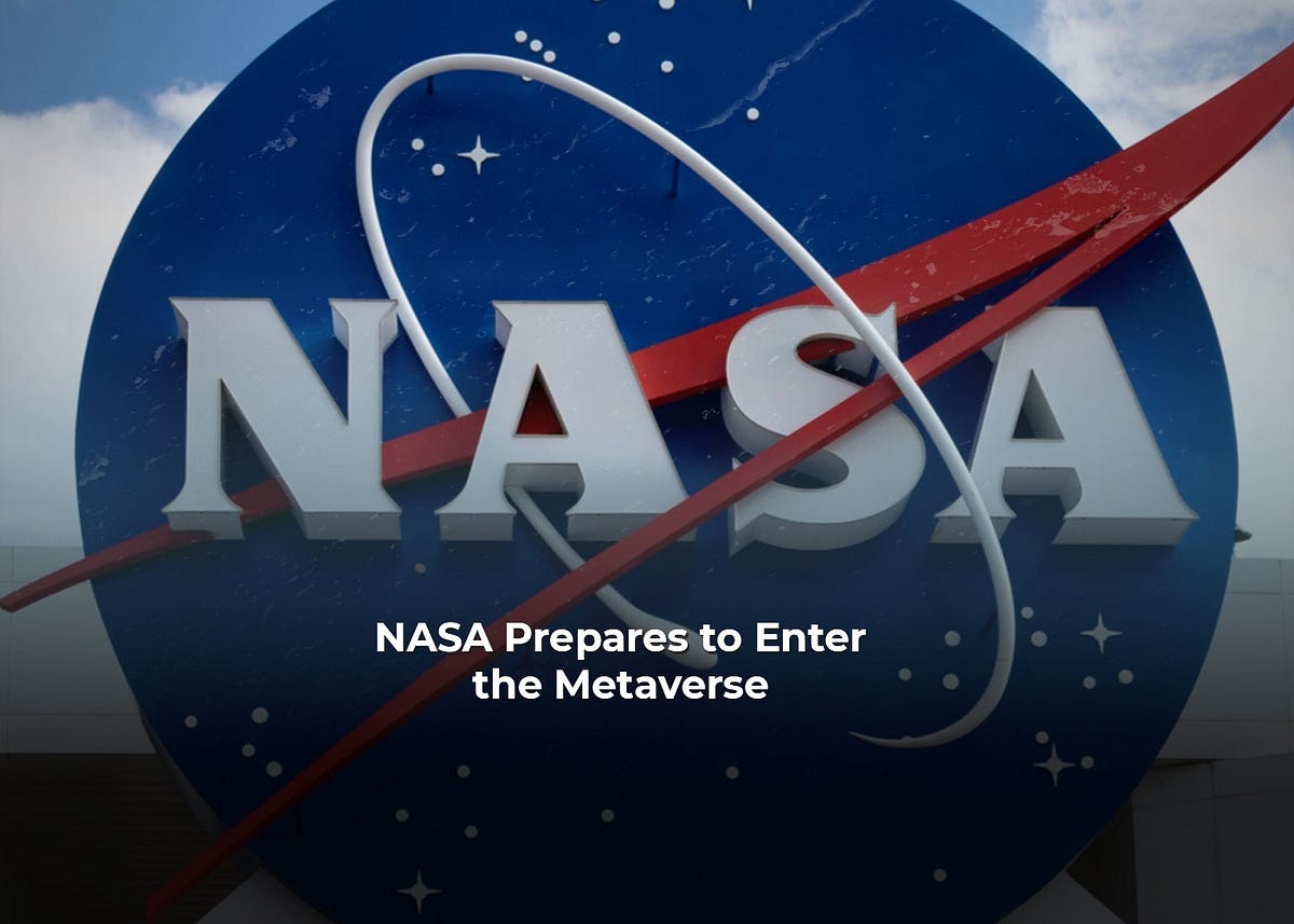 NASA Prepares to Enter the Metaverse | by Claire Tremblay | Medium