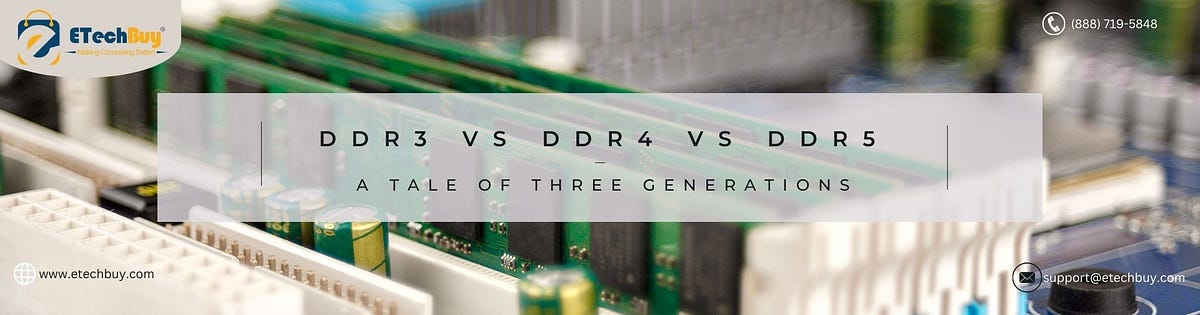DDR3 vs DDR4 vs DDR5: A Tale of Three Generations — Choosing the Right ...