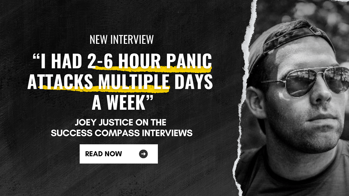 “I Had 2–6 Hour Panic Attacks Multiple Days A Week” — Joey Justice | by ...