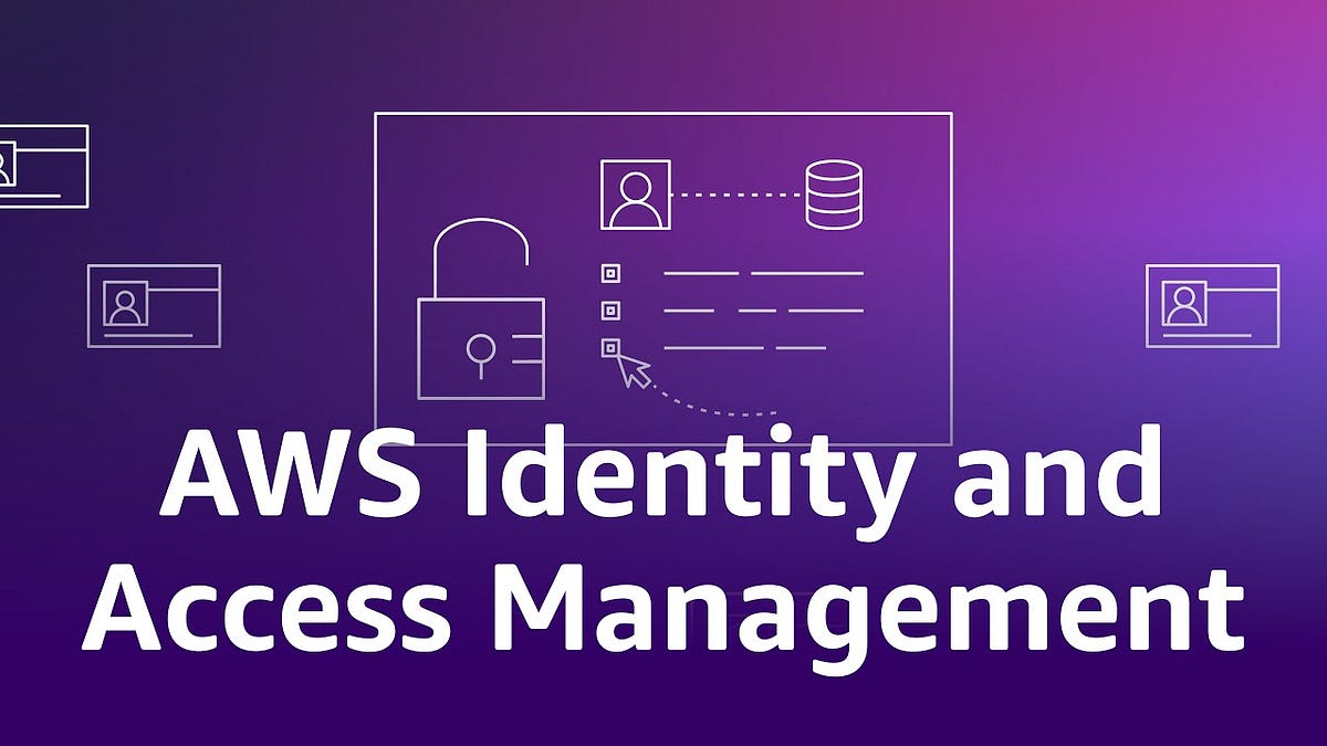 Understanding AWS IAM: The Key to Cloud Security | by Meera Devi G N ...