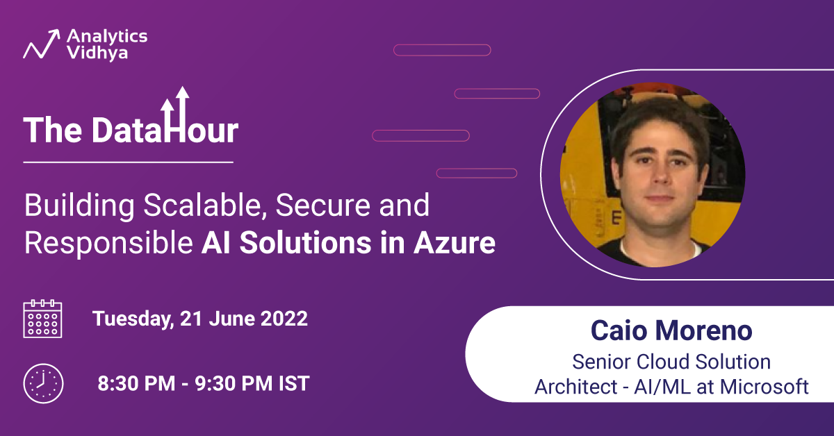The DataHour: Building Scalable and Secure AI Solutions in Azure | by Team AV | Analytics Vidhya ...