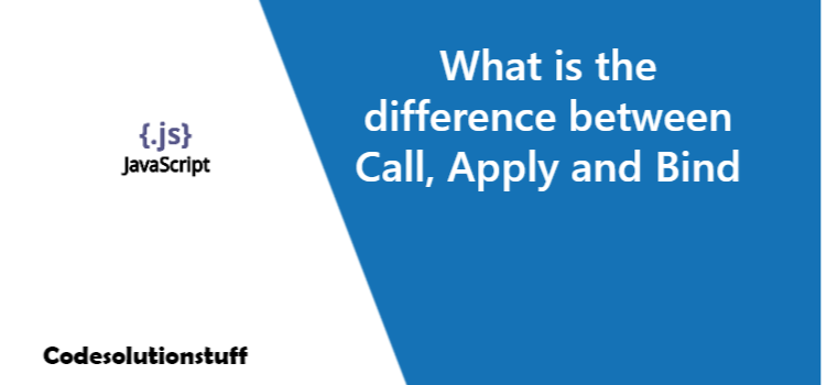 What is the difference between Call, Apply and Bind | by ...