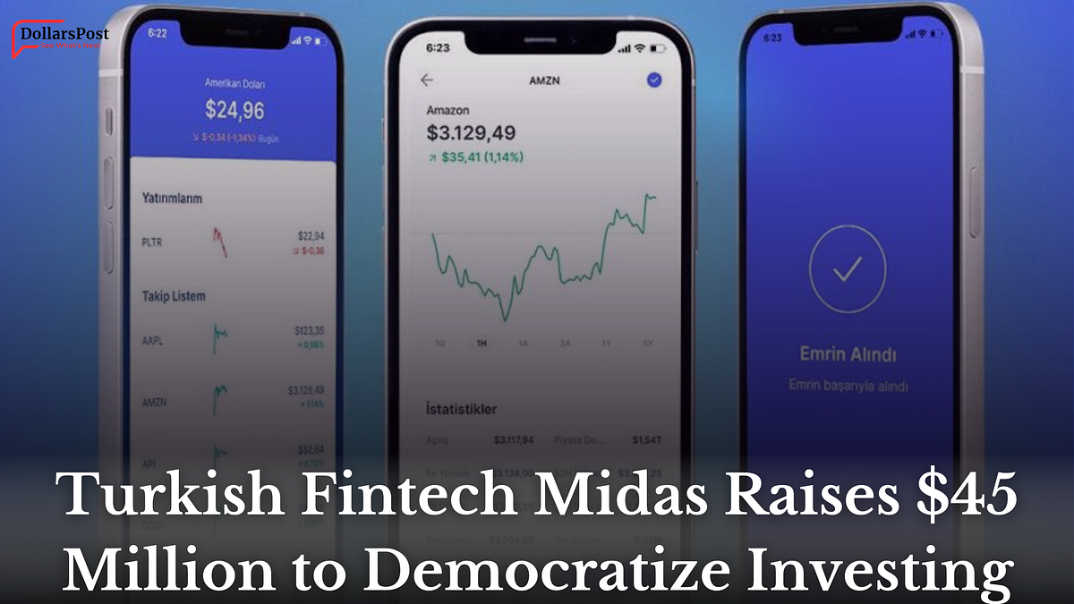 Turkish Fintech Midas Raises $45 Million to Democratize Investing | by ...