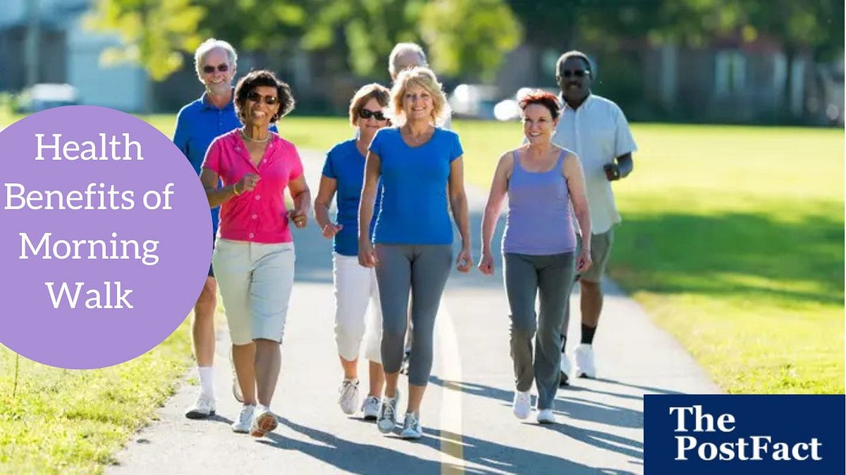Health Benefits Of Morning Walk. Regular walks allow you to ...