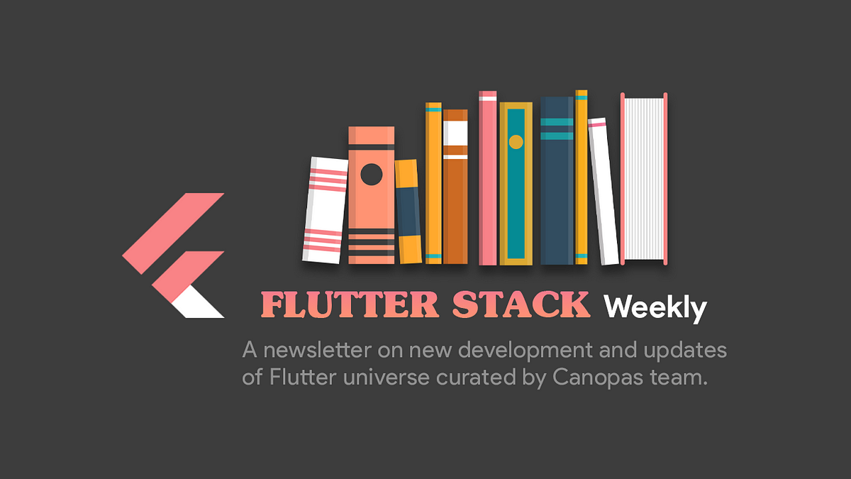 Flutter Stack Weekly — Issue#152. Welcome to Flutter Weekly — a… | by ... Flutter Stack Weekly — Issue#152. Welcome to Flutter Weekly — a… | by ...
