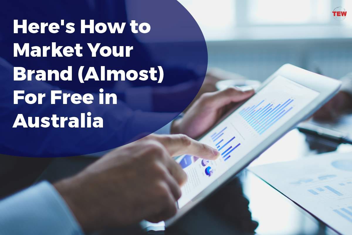 Here’s How to Market Your Brand (Almost) For Free in Australia | by The ...