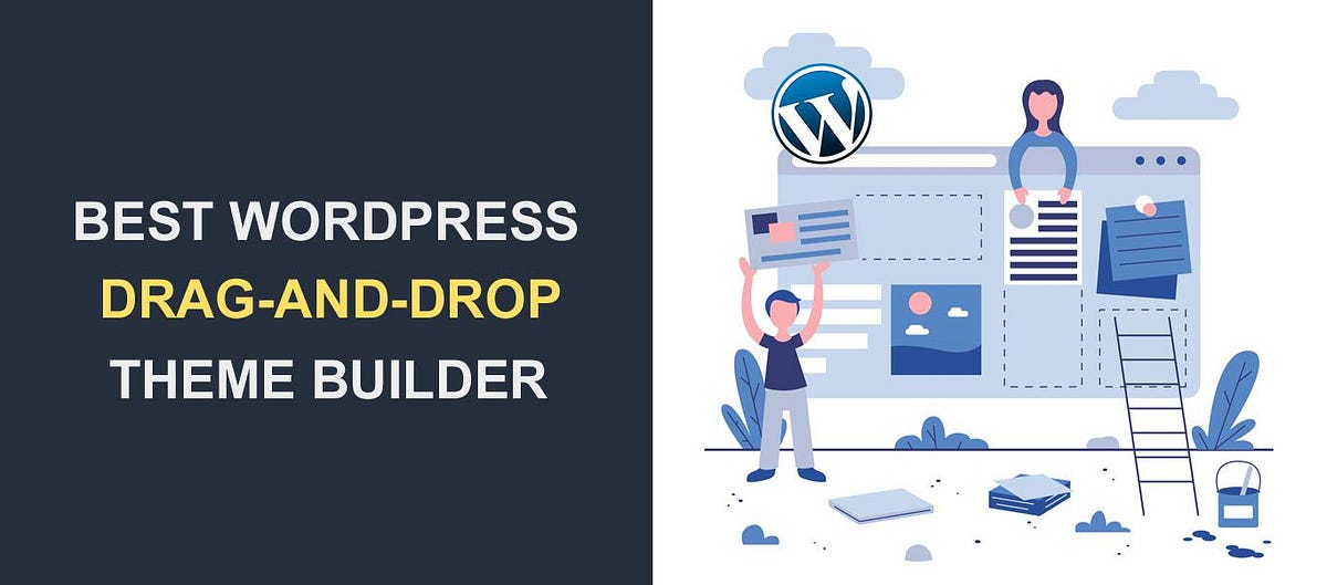 Best Drag And Drop WordPress Themes: Effortless Site Building | by Shirley brown | Sep, 2024 ...