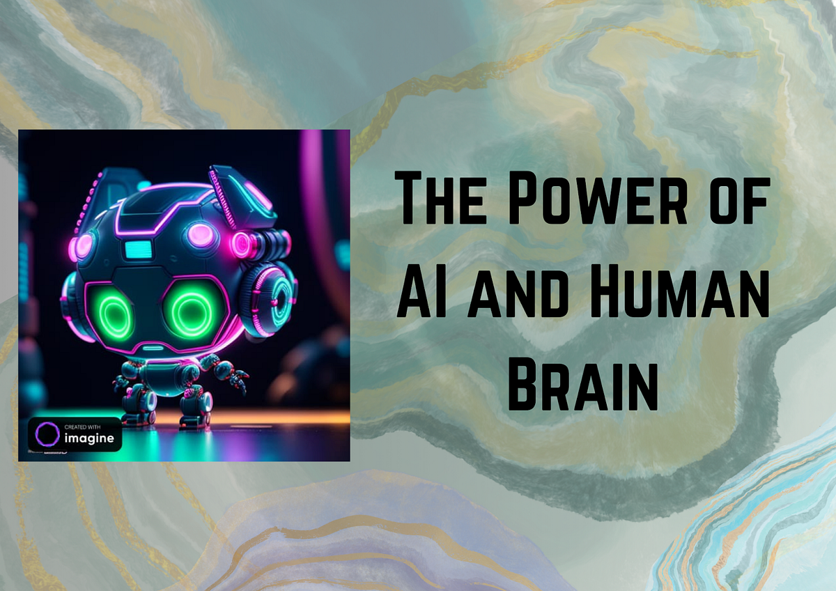 Unleashing the Full Potential: The Power of Human Brain and AI Working Together | by Mahrukh ...