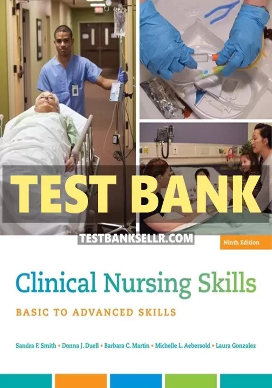 Test Bank for Clinical Nursing Skills Basic to Advanced Skills 9th ...