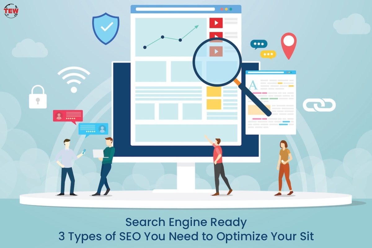 Search Engine Ready: 3 Types of SEO You Need to Optimize Your Site | by ...