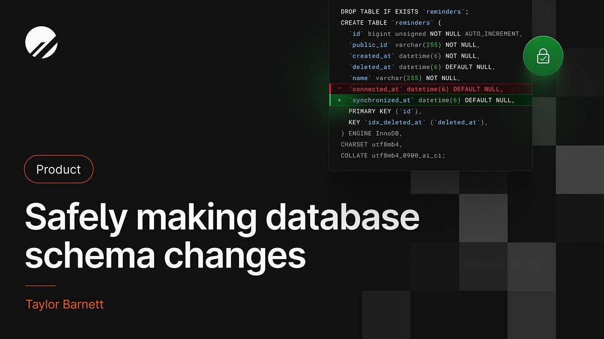 Safely making database schema changes | by roniee | Apr, 2023 | Medium