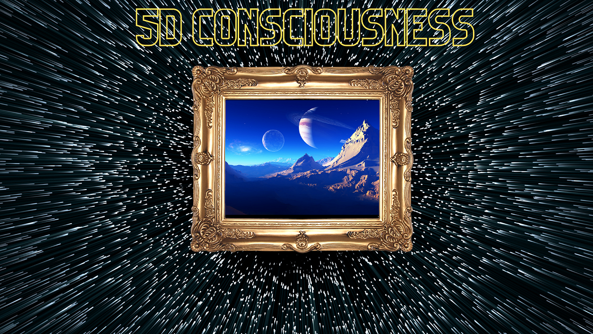 What Is 5D? — How 5D Consciousness Changes EVERYTHING About Life | by ...