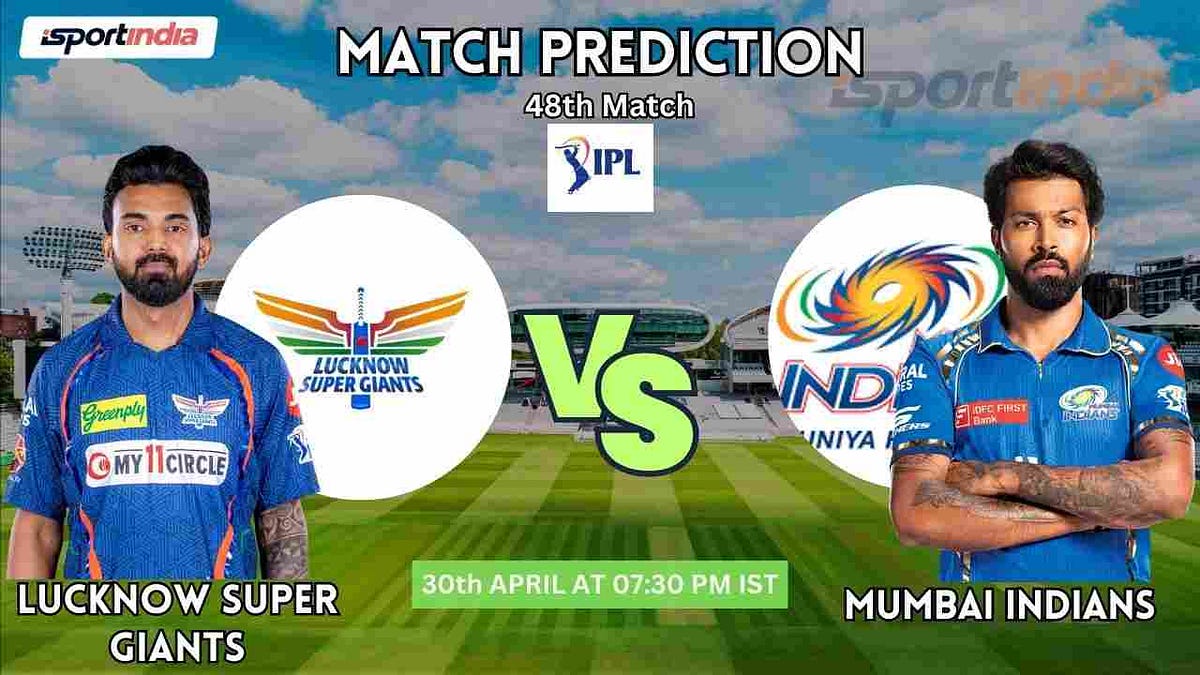 IPL 2024: LSG VS MI Dream11 Prediction, Lucknow Super Giants VS Mumbai Indians 48th Match, Pitch ...