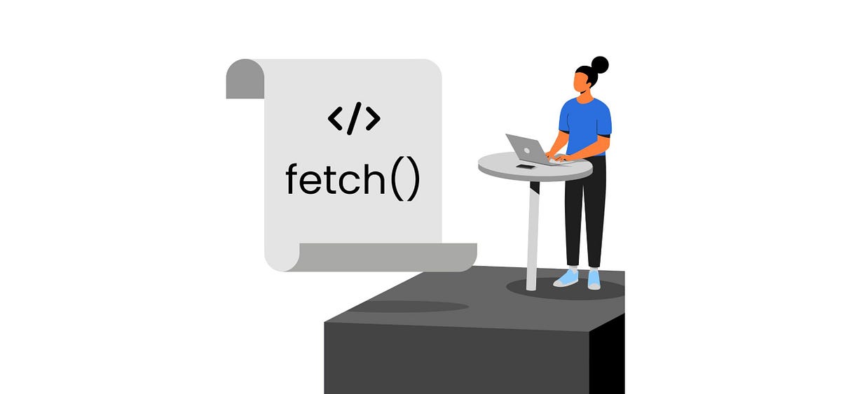 JavaScript Fetch API: Everything You Need to Know | by Chris Ebube Roland | Medium