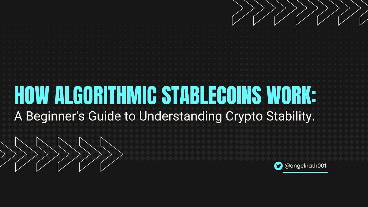 How Algorithmic Stablecoins Work: A Beginner’s Guide to Understanding Crypto Stability | by ...