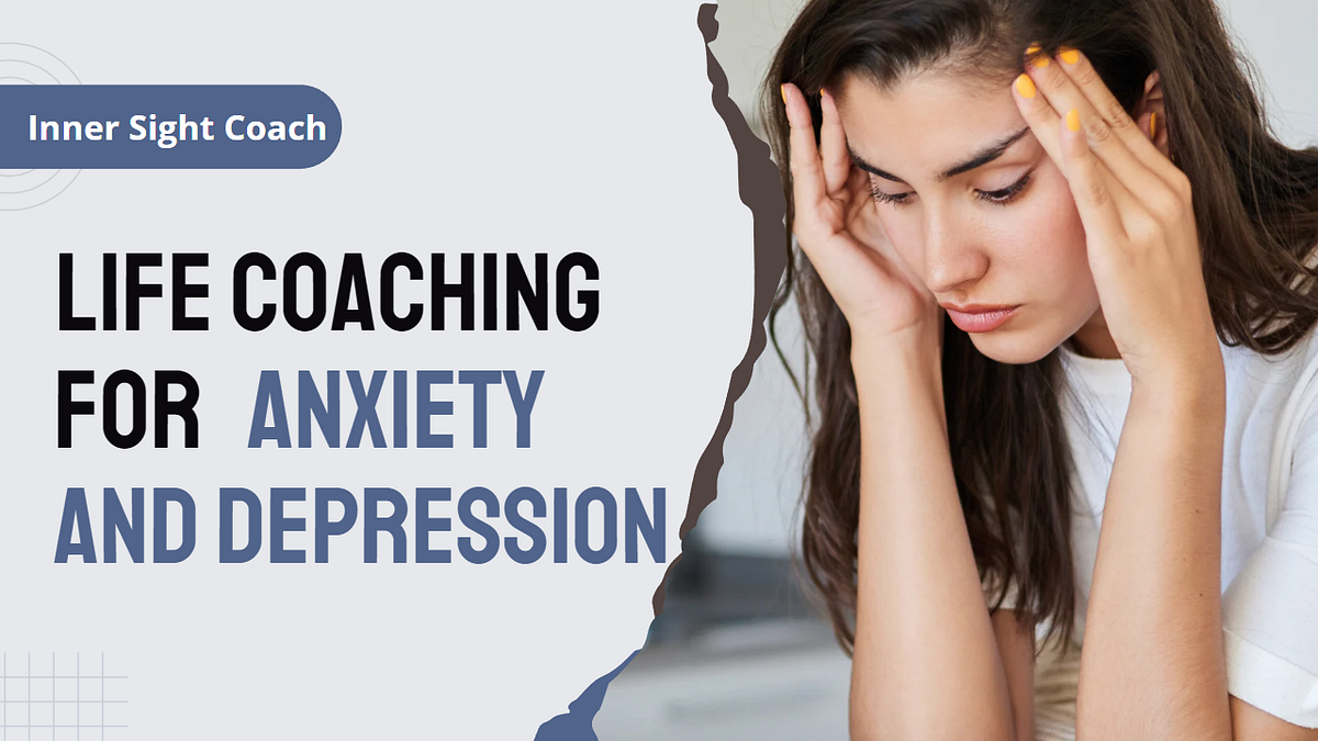 Life Coaching For Anxiety And Depression | by Website | Medium