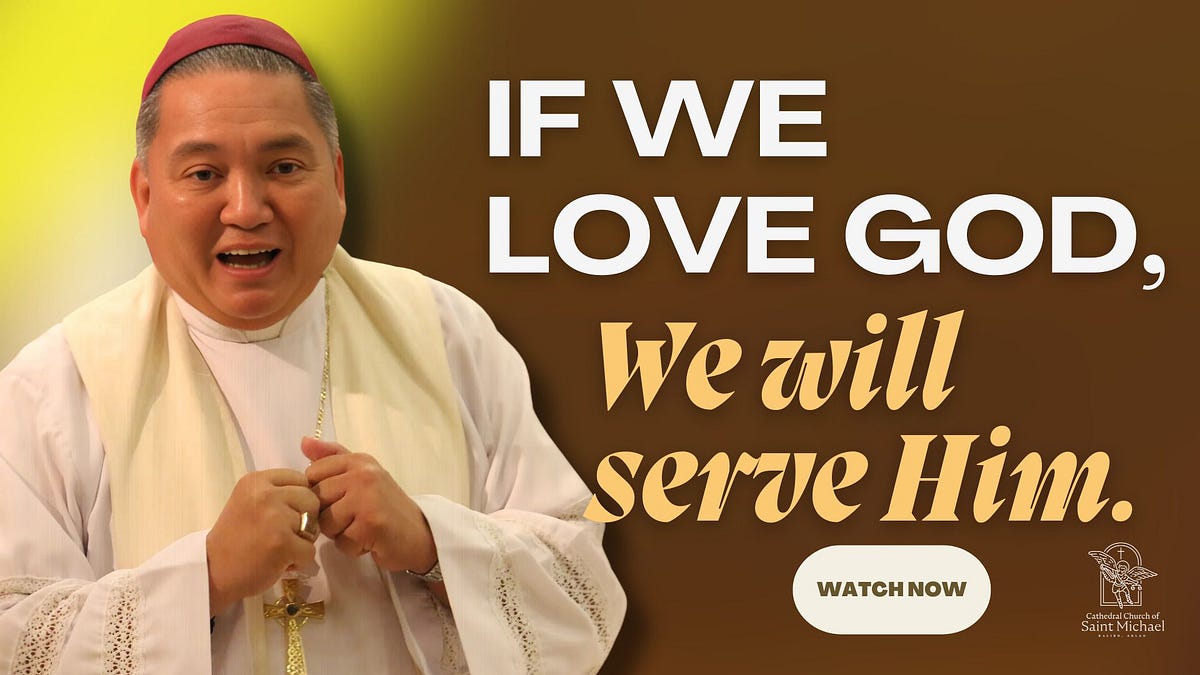 If We Love God, We will Serve Him | by Saintmichaelkalibo | Jan, 2025 ...
