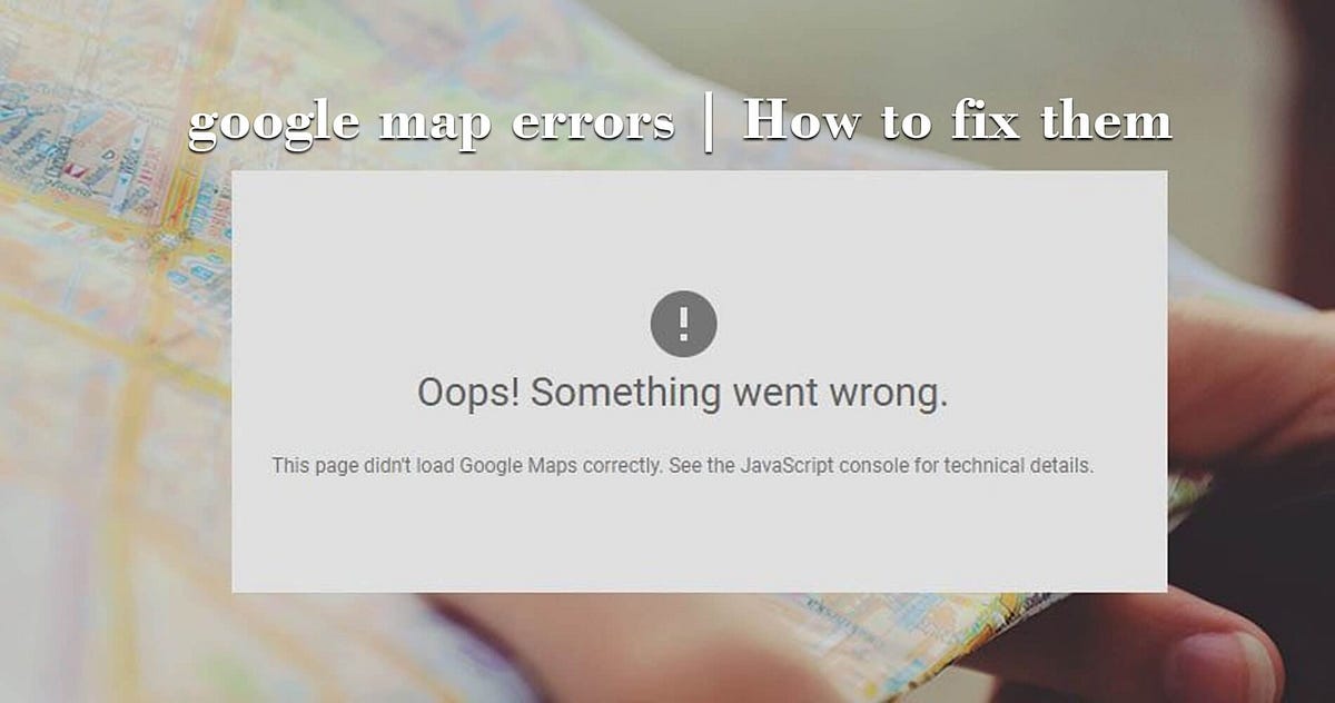 How to add google map API to your website & Fix google map API Errors | by Techbriel | Medium