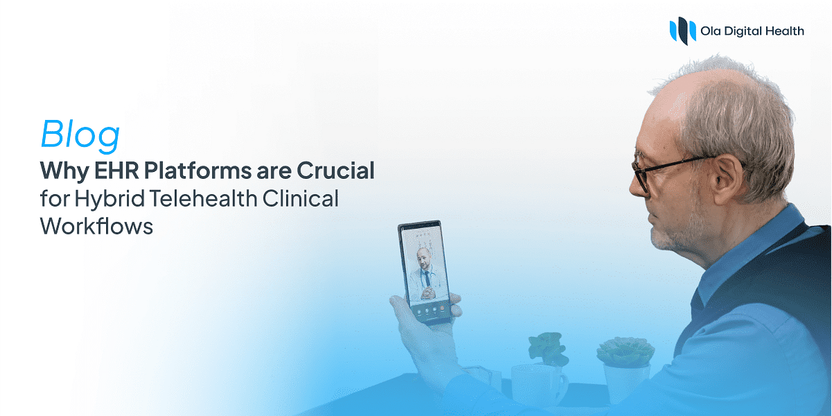 Why EHR Platforms are Crucial for Hybrid Telehealth Clinical Workflows ...