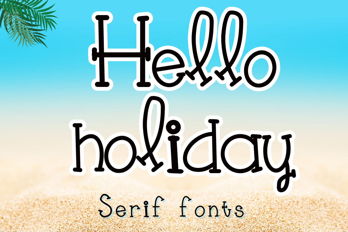 Hello Holiday Serif Font | by Lilyluminary | Apr, 2024 | Medium