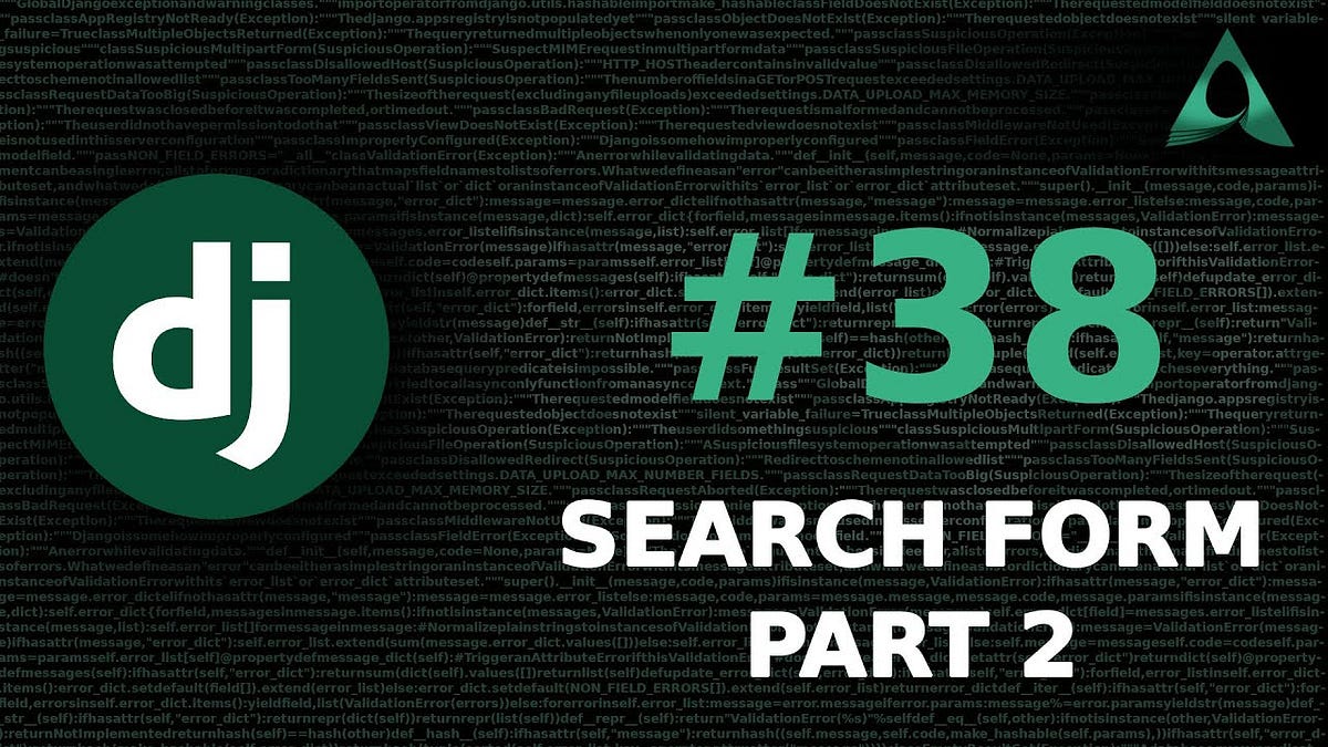 #38 Search Form — Part 2 (Django Beginner to Intermediate Tutorials) - Arashtad - Medium