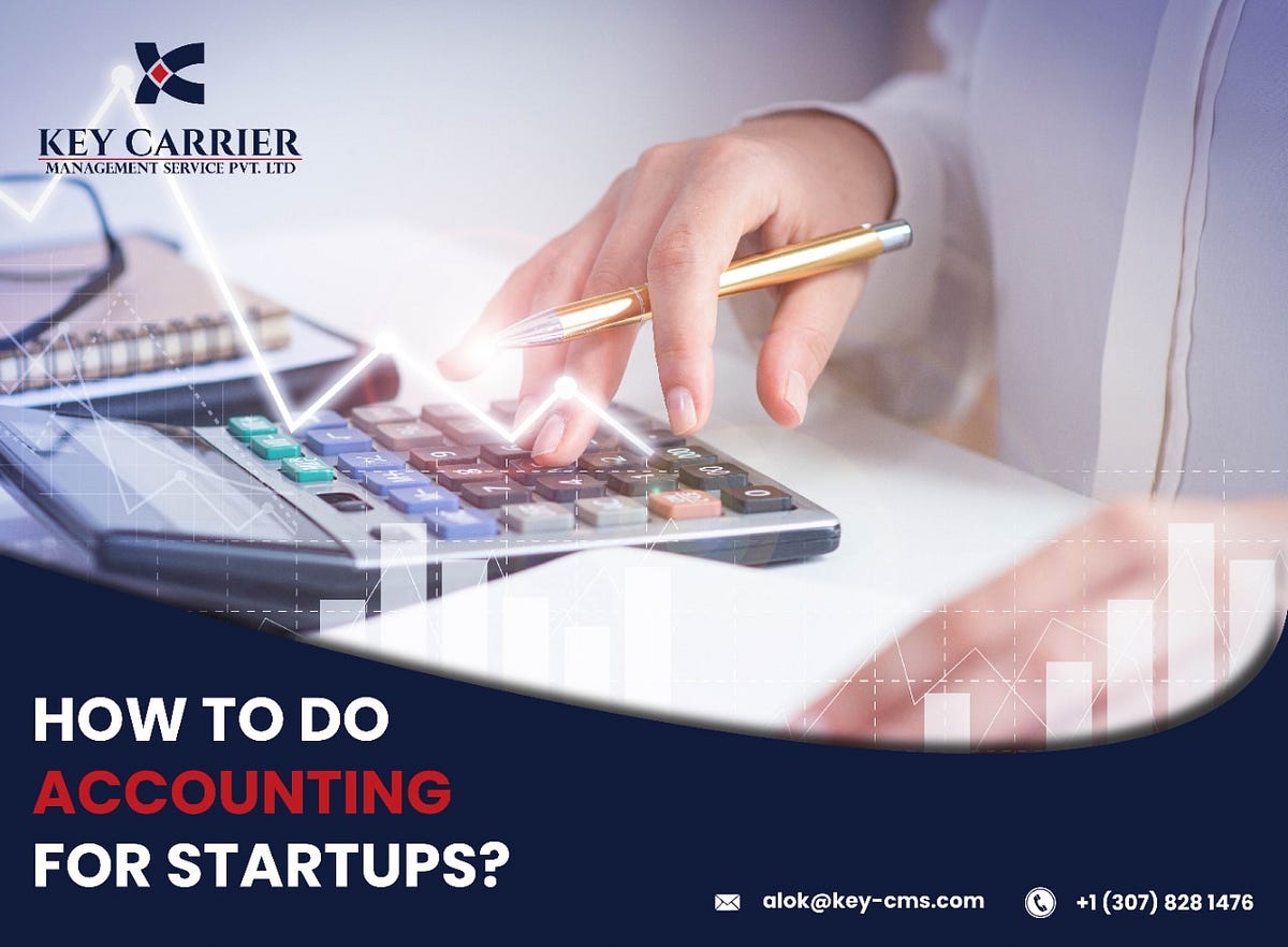 How to do Accounting for Startups? - Key Carrier Management Service ...