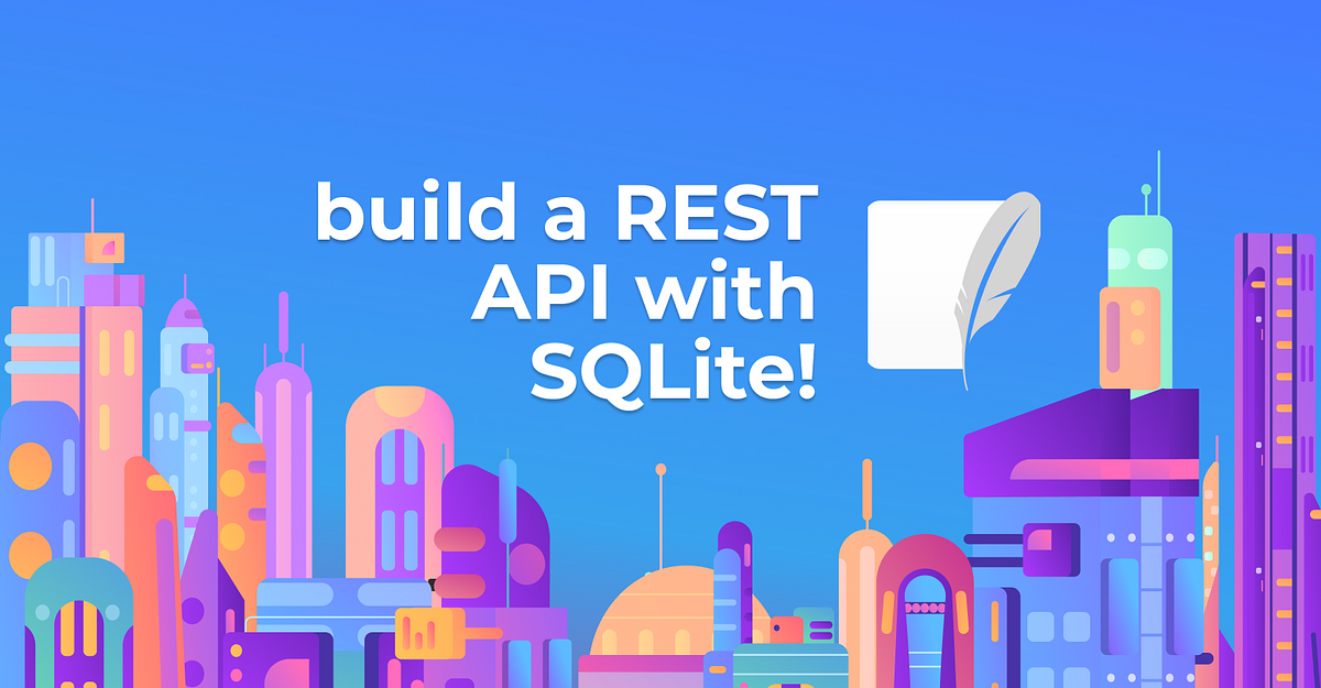 Building a REST API With Feathers.js and SQLite | by Arctype | Better Programming