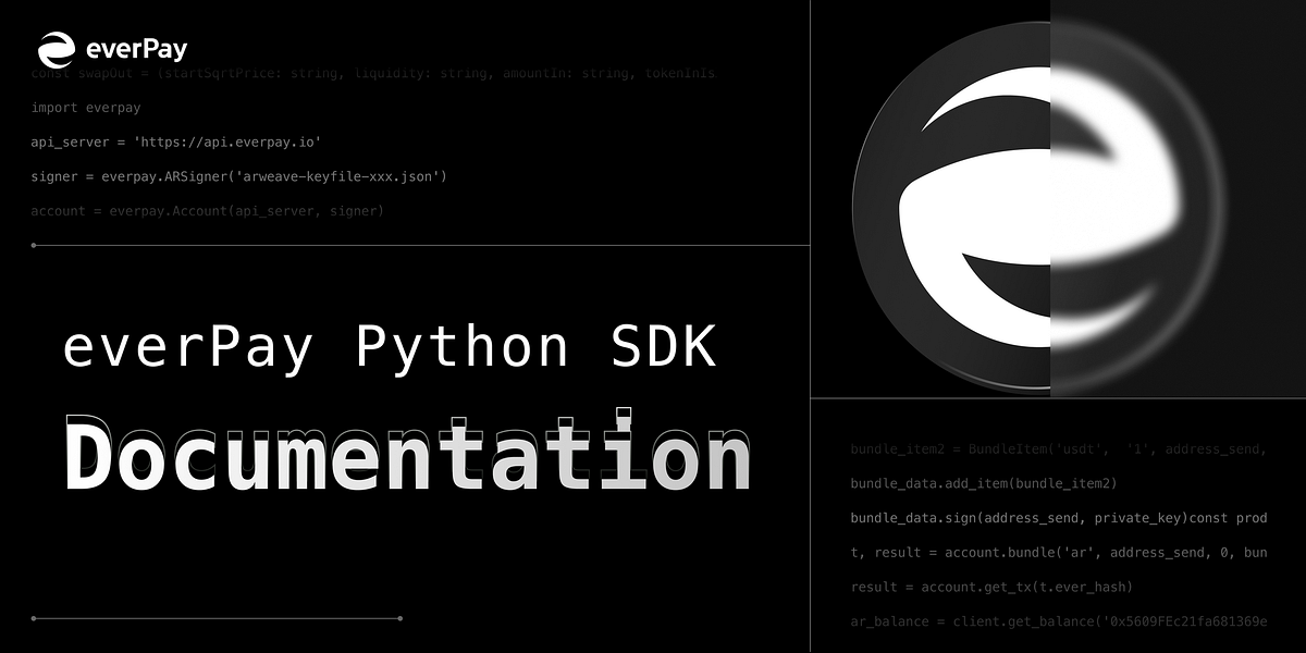 everPay Python SDK Documentation. The Arweave Asia Summer Hackathon… | by Perma DAO | Jul, 2023 ...