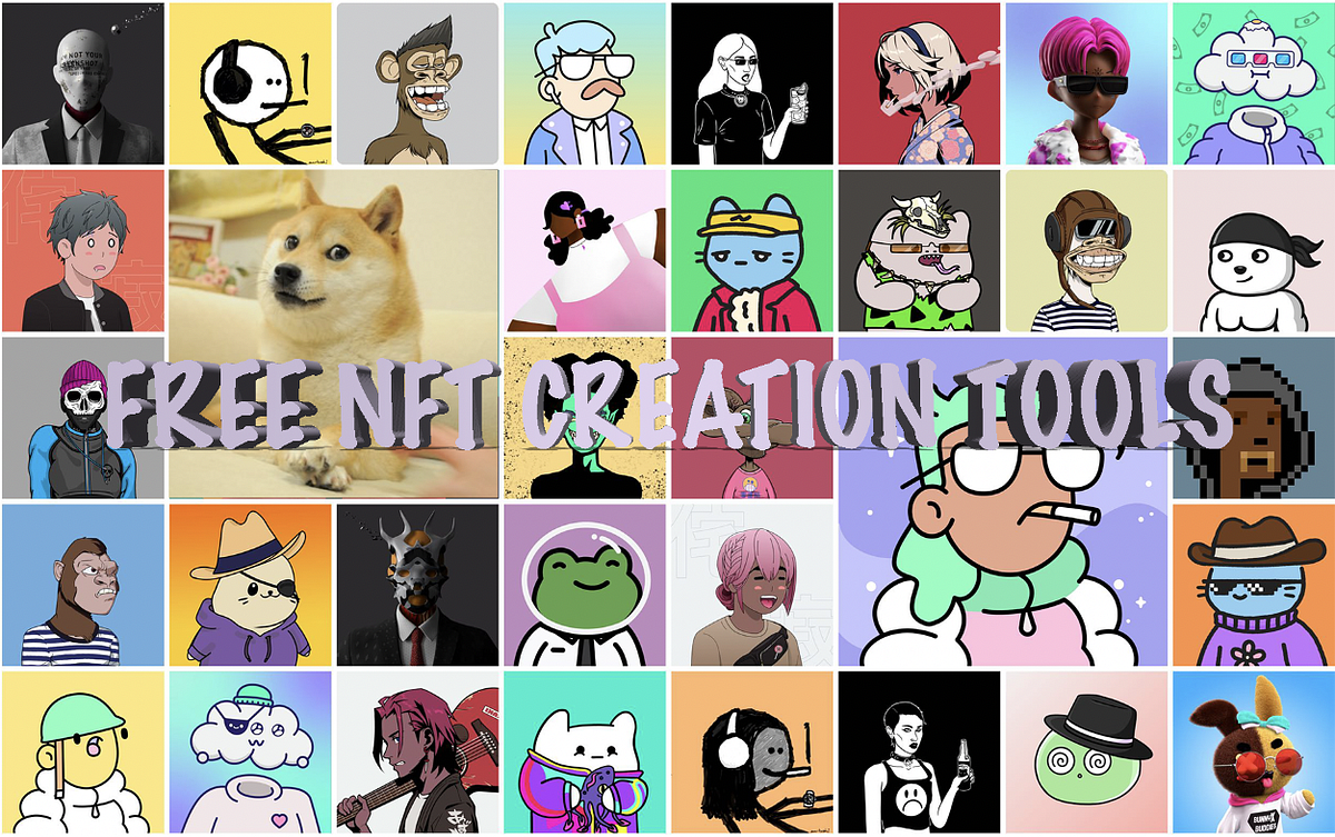 A Curated List of Free NFT Creation Tools | by Deanofdogeacademy | Medium