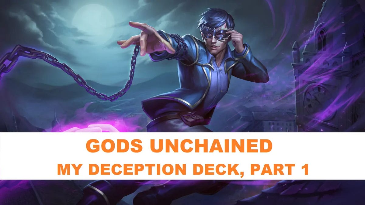 Gods Unchained — My Deception deck, part 1 — The inception | by Daniel ...